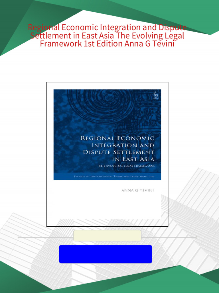 Regional Economic Integration and Dispute Settlement in East Asia The Evolving Legal Framework ...
