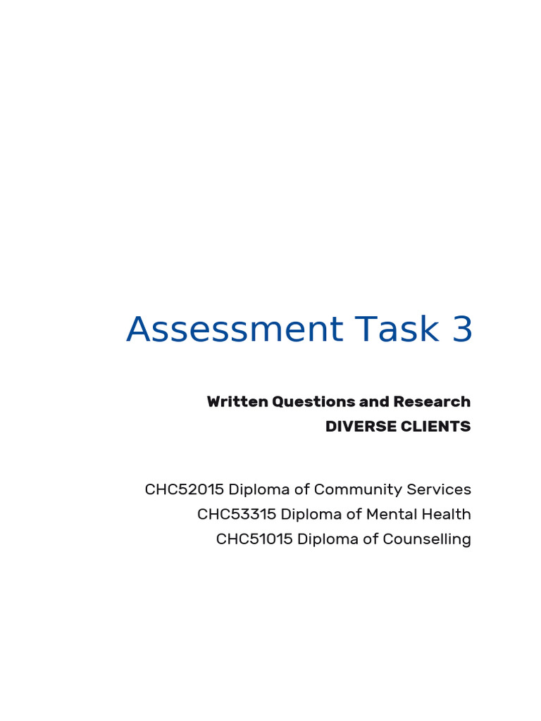 ASSESSMENT TASK 3-CHC52015 CHC53315 CHC51015-DIVERSE CLIENTS-V4.0 2021 | PDF | Psychological ...