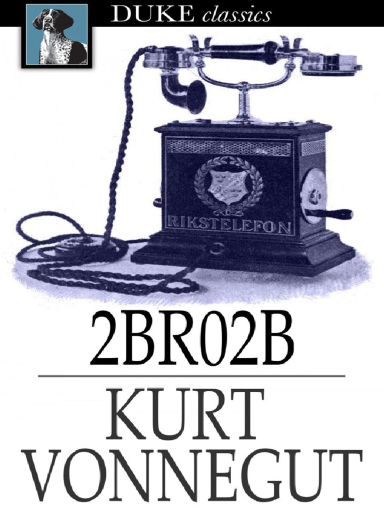 Vonnegut's 2BR02B: A Satirical Tale | PDF