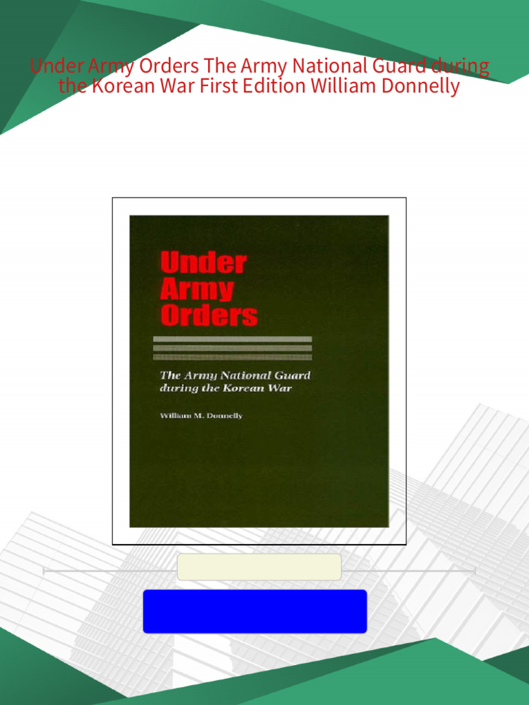 Under Army Orders The Army National Guard during the Korean War First ...