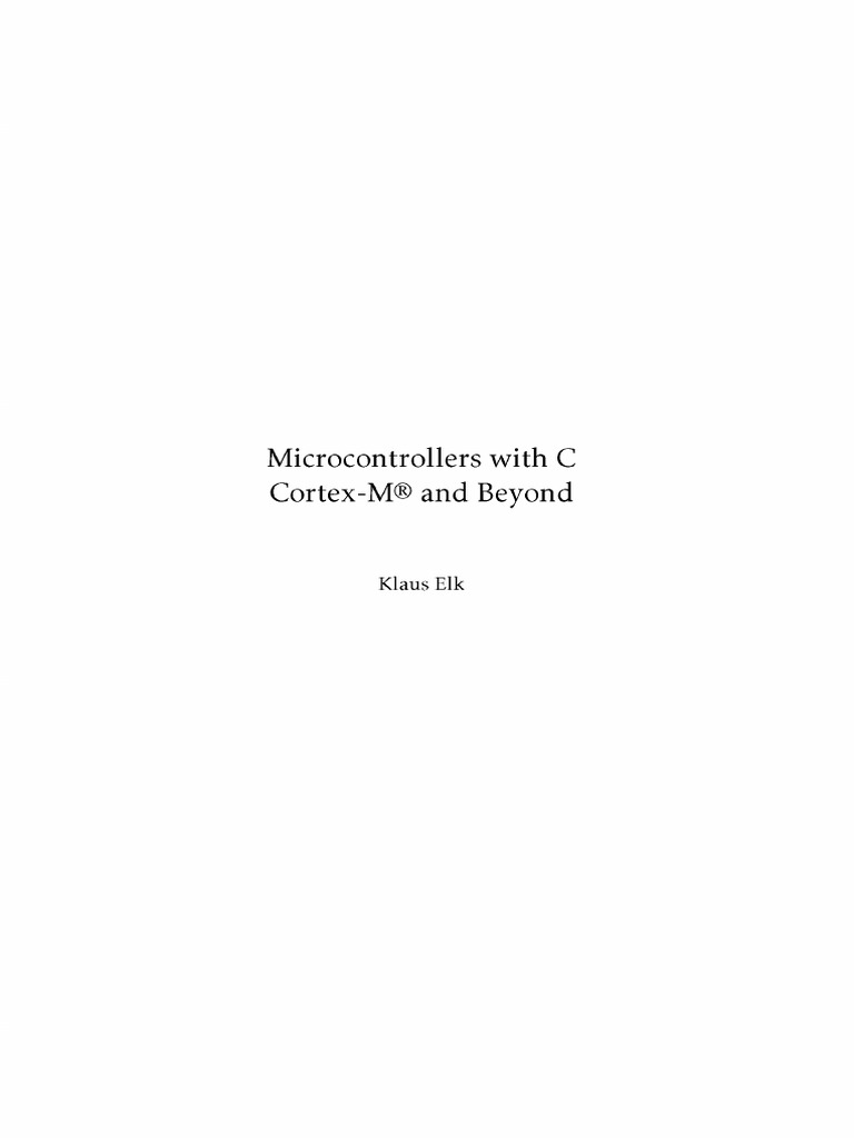 Microcontrollers With C Cortex M and Beyond Klaus Elk Z Library | PDF | Integrated Development ...