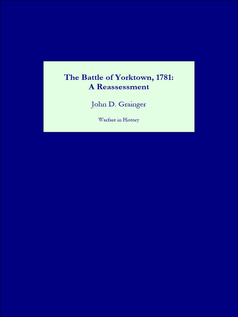 Grainger, John D._The Battle of Yorktown, 1781 - A Reassessment | PDF ...