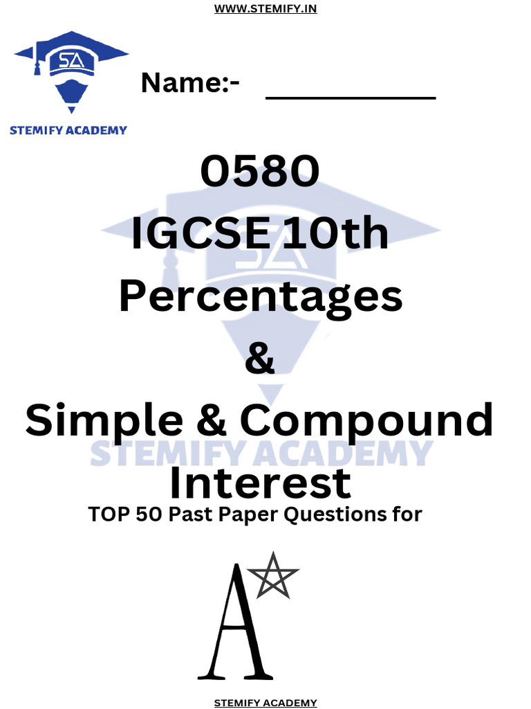 0580 IGCSE 10th Percentages & Simple & Compound Interest by Wajhi Sir | PDF