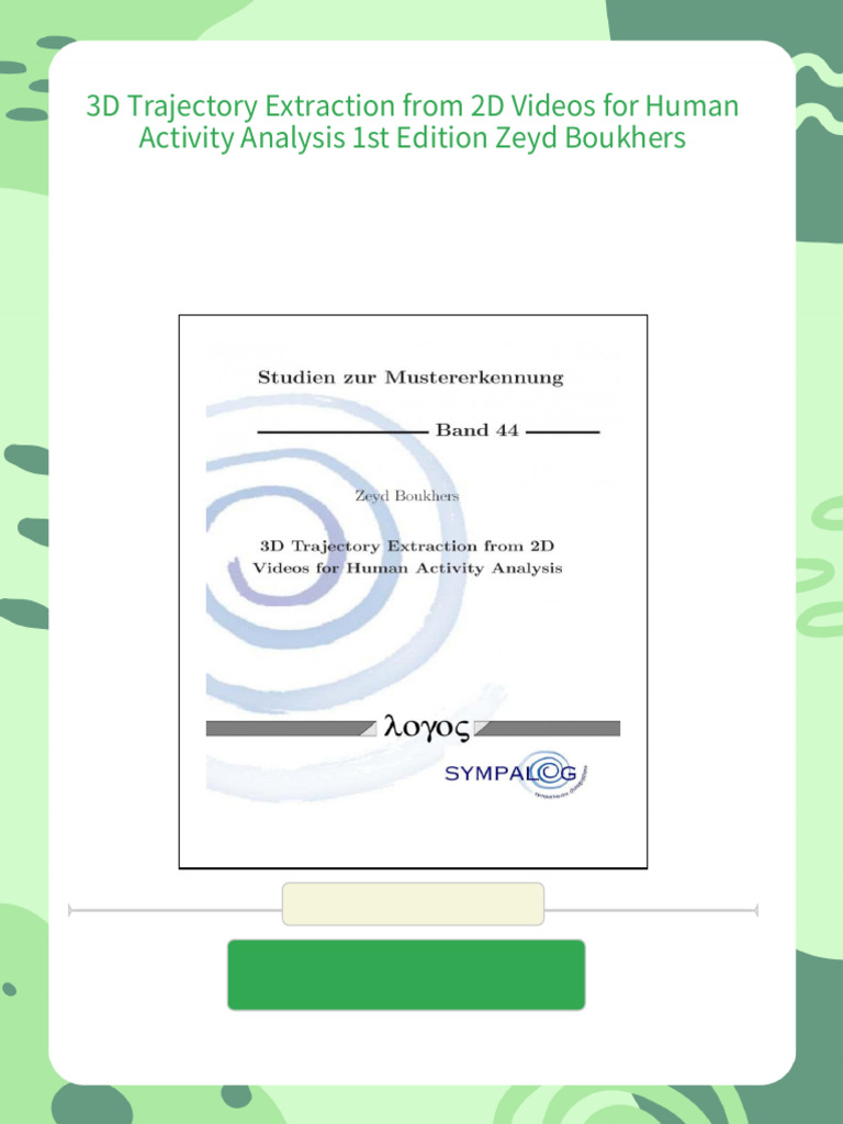 3D Trajectory Extraction from 2D Videos for Human Activity Analysis 1st Edition Zeyd Boukhers ...