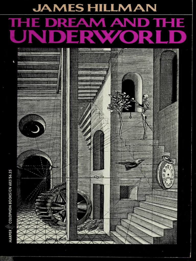 James Hillman - The Dream and the Underworld-2 | PDF | Carl Jung | Analytical Psychology