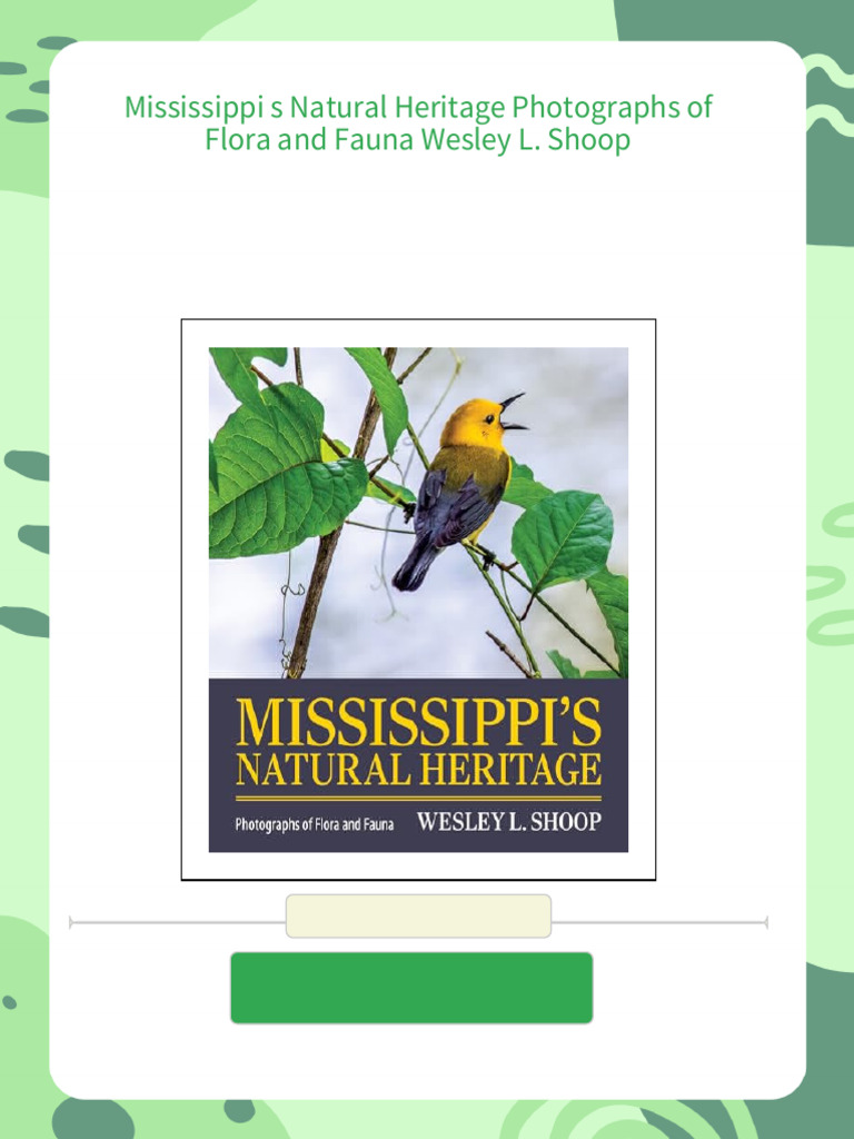 Mississippi S Natural Heritage Photographs of Flora and Fauna Wesley L ...