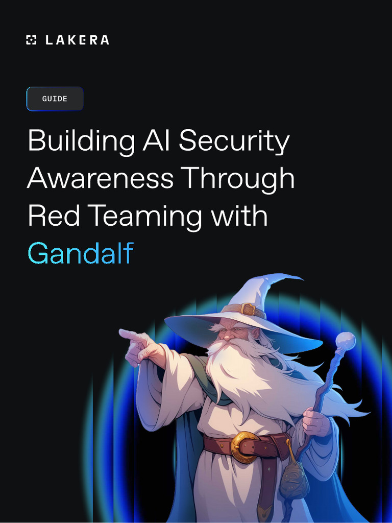 Lakera AI Building AI Security Awareness Through Red Teaming With ...