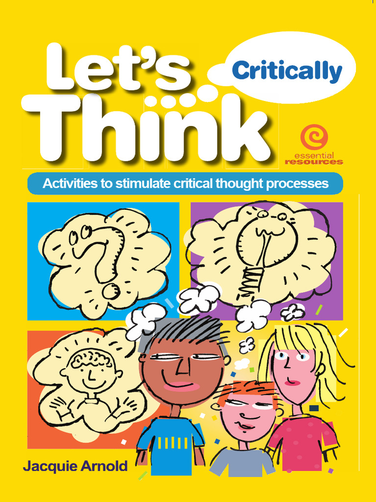 Lets Think Critically | PDF | Learning Styles | Reason