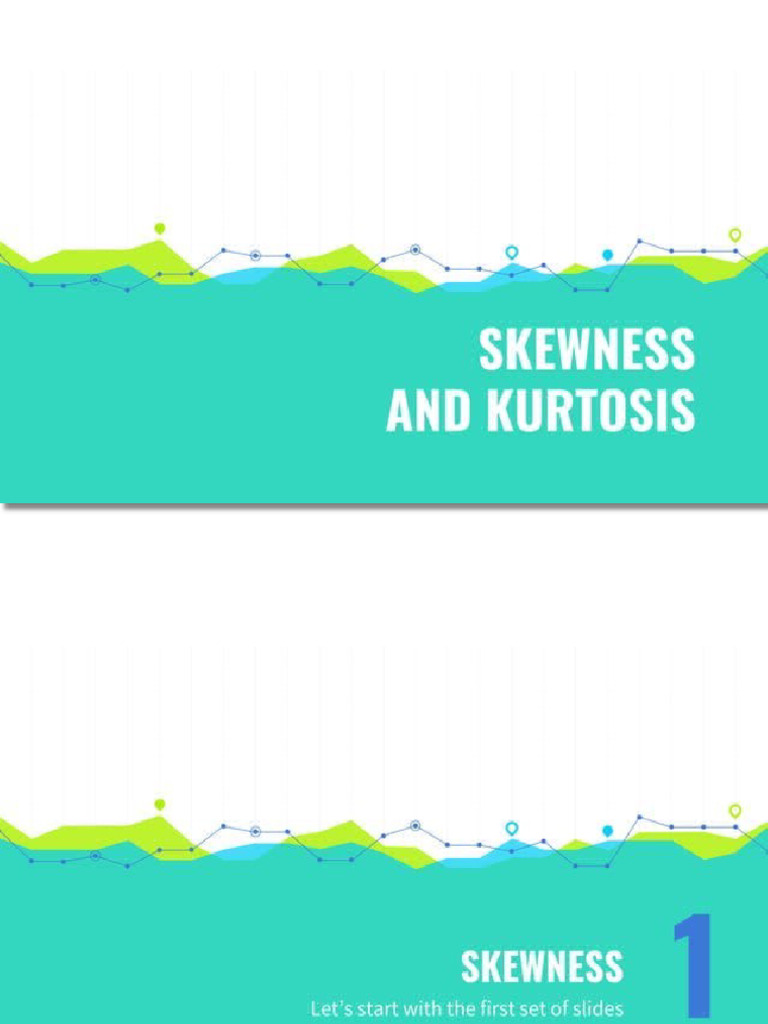 Skewness and Kurtosis | PDF | Skewness | Mean