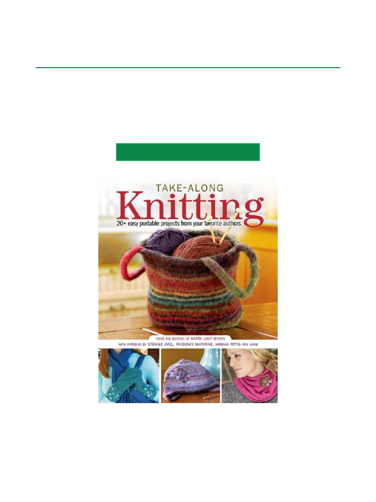 Invest Take Along Knitting 20+ Easy Portable Projects from Your ...