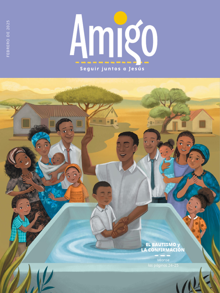 2025_02_february_friend_magazine | PDF | Bautismo | Confirmación