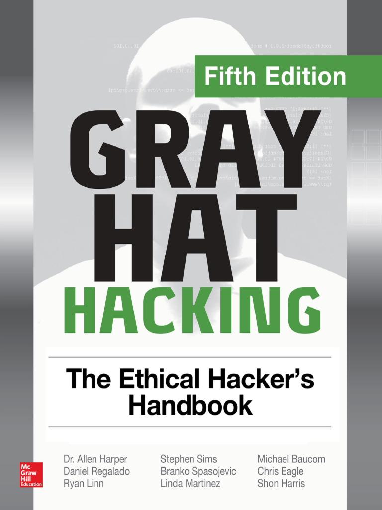 Gray Hat Hacking - The Ethical Hackers Handbook, Fifth Edition-McG ...