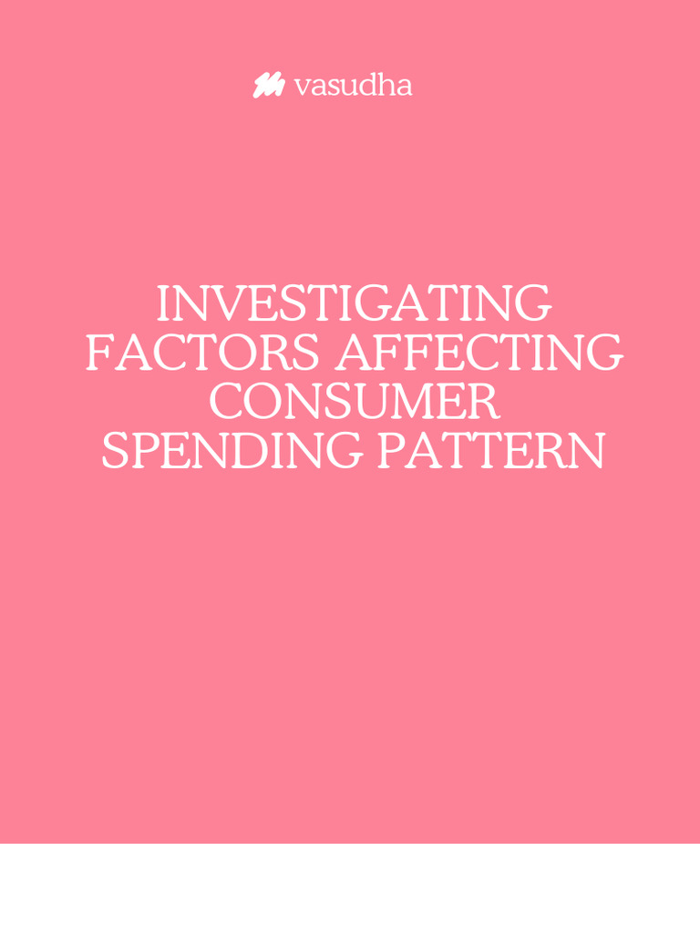 Investigating Factors Affecting Consumer Spending Pattern | PDF ...