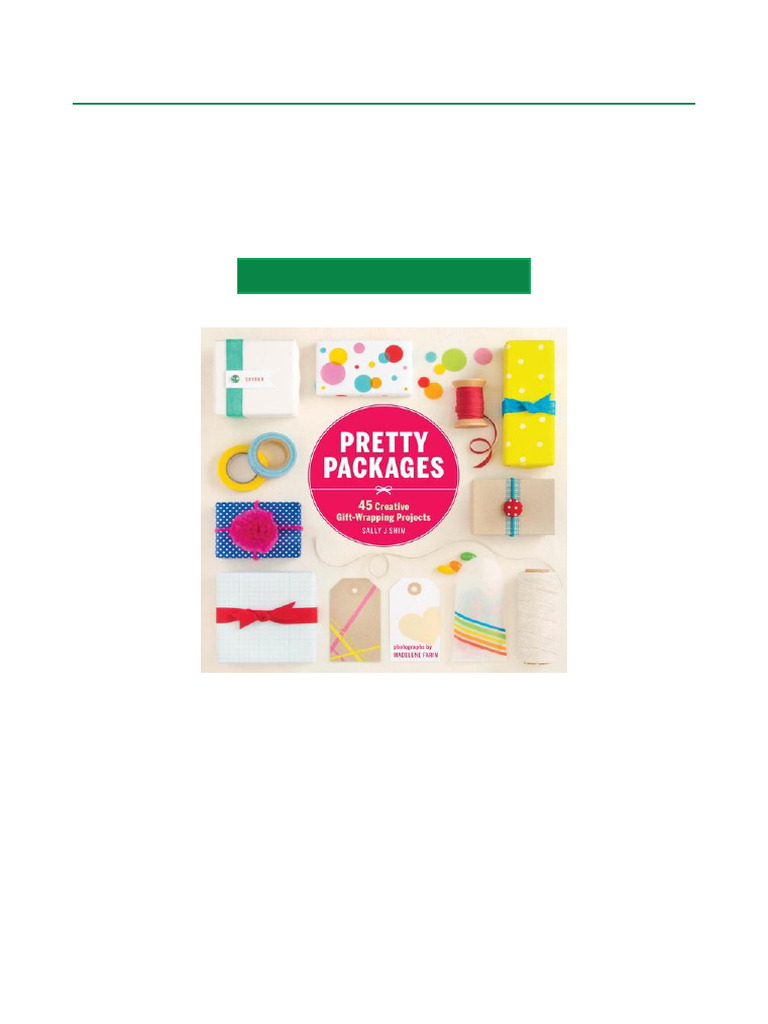 Accept Pretty Packages 45 Creative Gift Wrapping Projects High-Quality ...