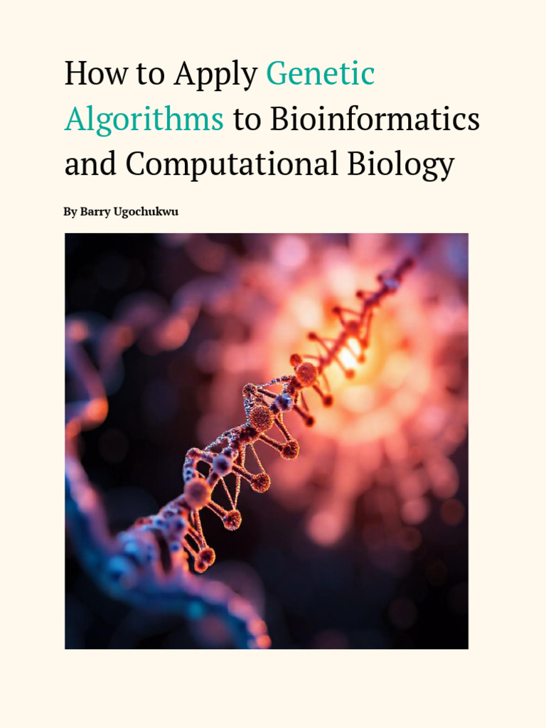 How To Apply Genetic Algorithms To Bioinformatics and Computational ...
