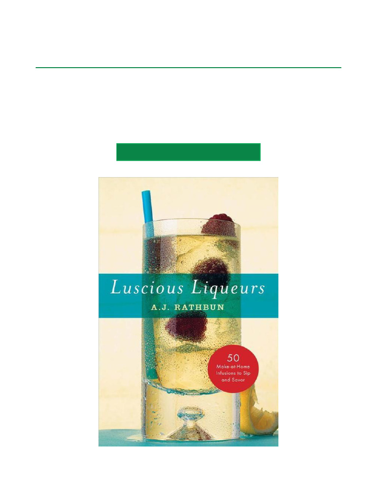 Flash Deal Luscious Liqueurs 50 Recipes For Sublime and Spirited ...