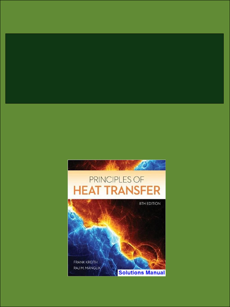 Principles of Heat Transfer 8th Edition Kreith Solutions Manual - Read ...