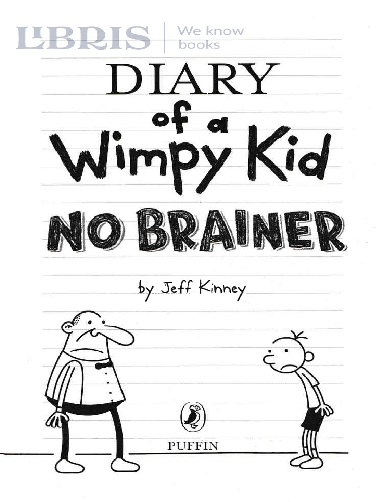 Diary of A Wimpy Kid No Brainer. Diary of A Wimpy Kid 18 - Jeff Kinney ...