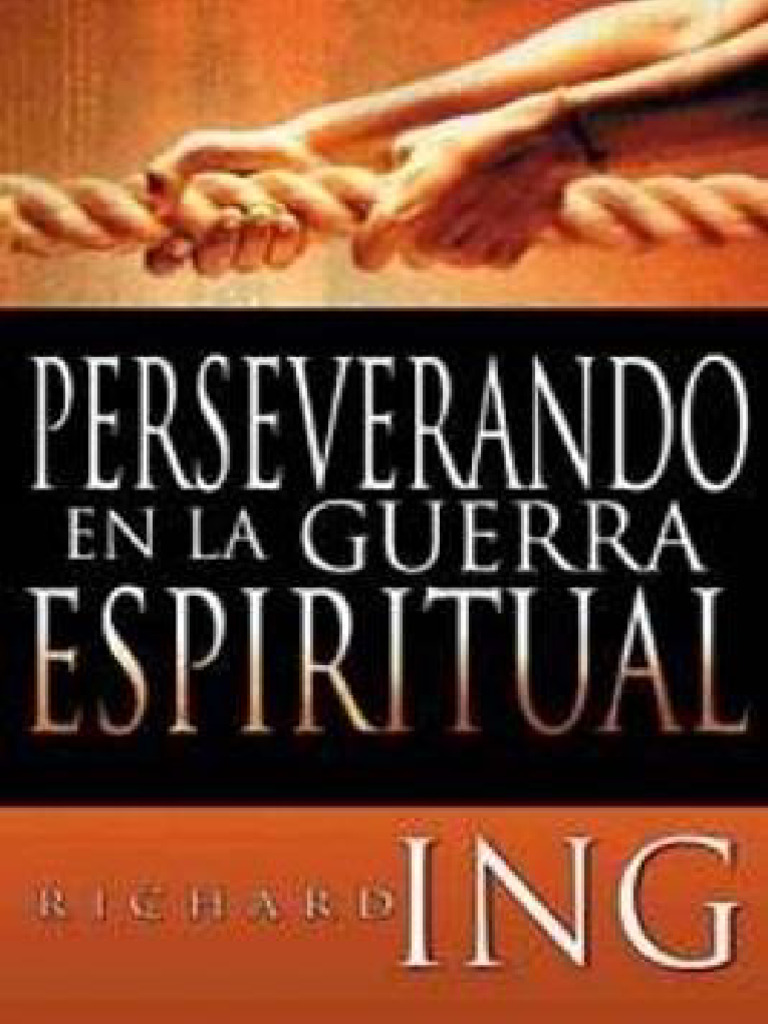 Perseverando en La Guerra Espiritual - Richard Ing | PDF | Demonios ...