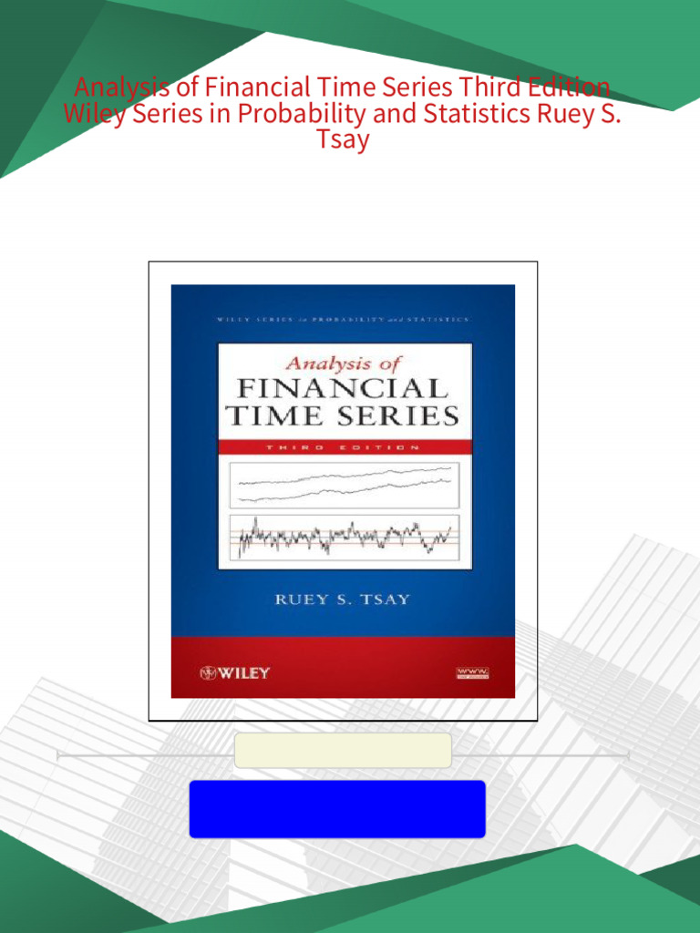 Analysis of Financial Time Series Third Edition Wiley Series in Probability and Statistics Ruey ...