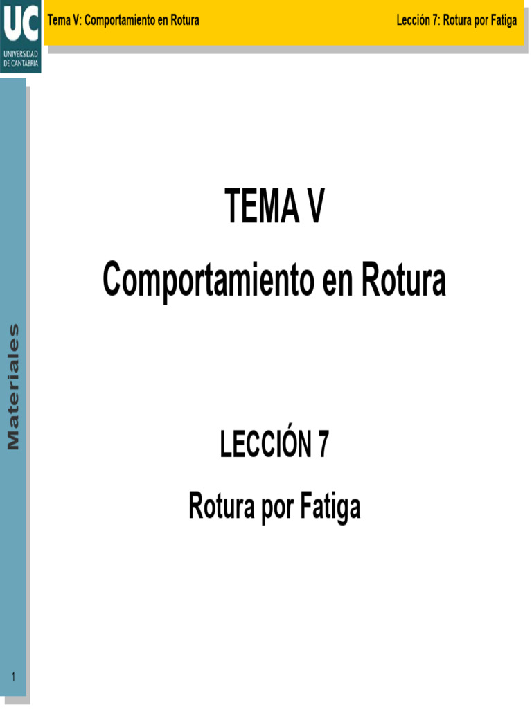Leccion 7. Rotura por Fatiga uc materiales | PDF | Fatiga (material ...