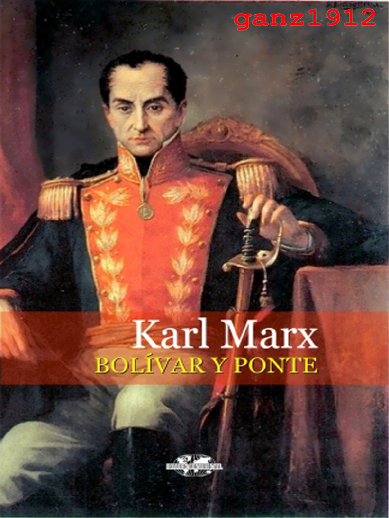 MARX, KARL - Bolívar y Ponte (1858) - Por Ganz1912 | PDF | Colombia