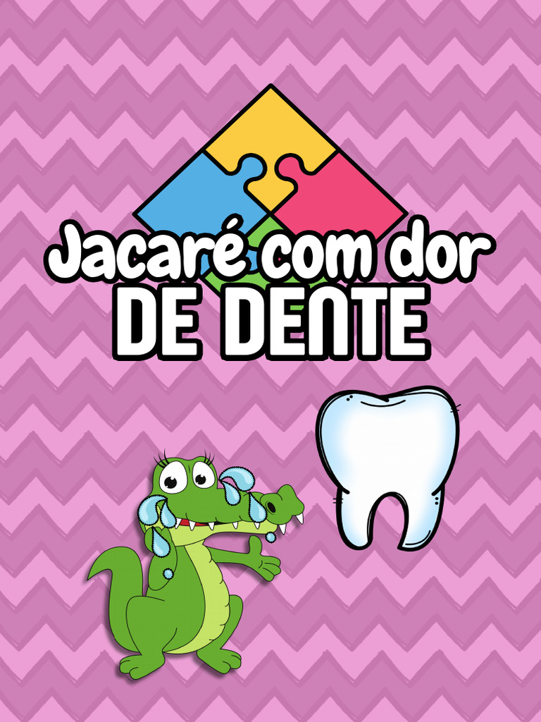 Historia Jacare Com Dor de Dente Yu0oqa | PDF | Aprendizado | Dor