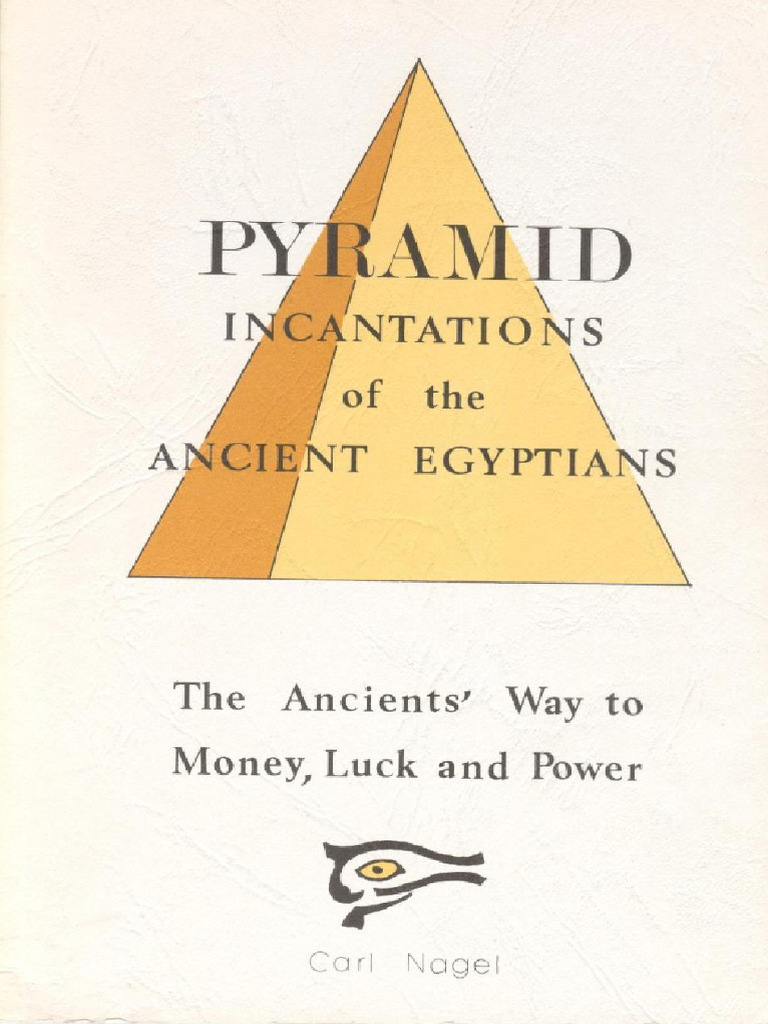 Carl Nagel Pyramid Incantations of The Ancient Egyptians 1987 PDF | PDF