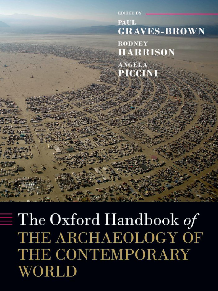 The Oxford Handbook of The Archaeology of The Contemporary - Paul Graves-Brown Rodney Harrison ...