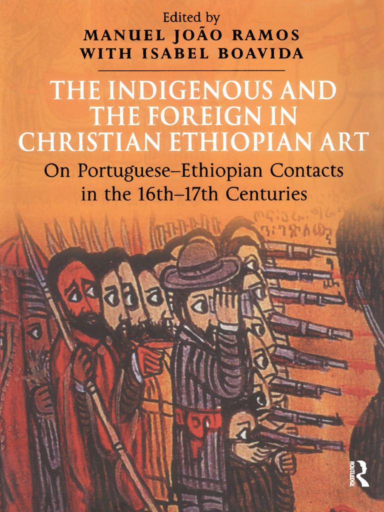 The Indigenous and The Foreign in Christian Ethiopian Art On Portuguese ...