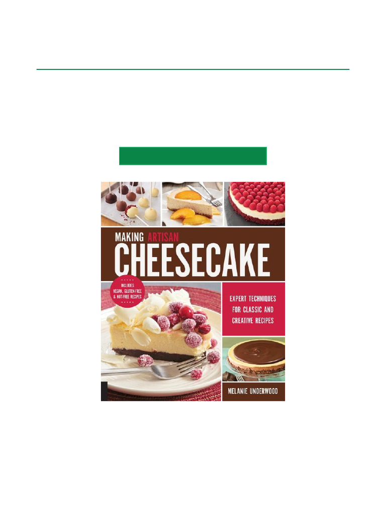 Activate Making Artisan Cheesecake Expert Techniques For Classic and Creative Recipes Accessible ...