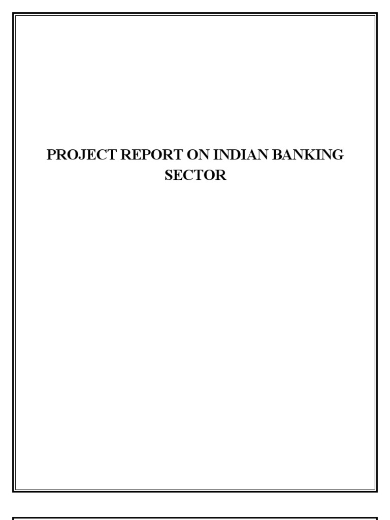 Project Report On Indian Banking Sector | PDF | Reserve Bank Of India ...