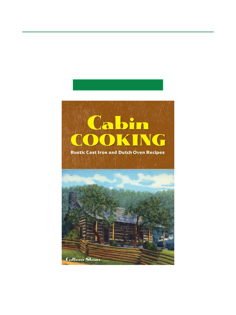 Award Winning Cabin Cooking Rustic Cast Iron and Dutch Oven Recipes ...