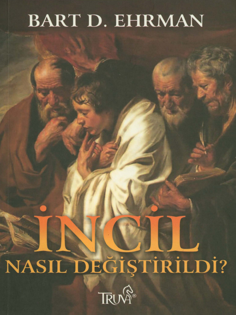 İncil Nasıl Değiştirildi - Bart D. Ehrman | PDF