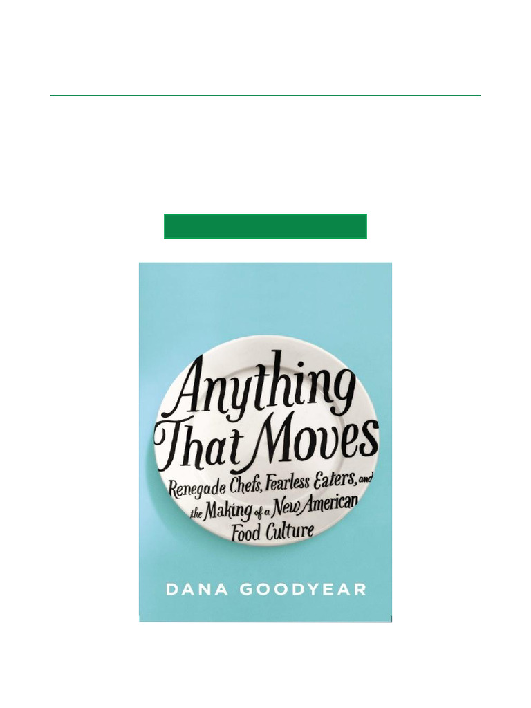 Use Anything That Moves Renegade Chefs, Fearless Eaters, and The Making ...