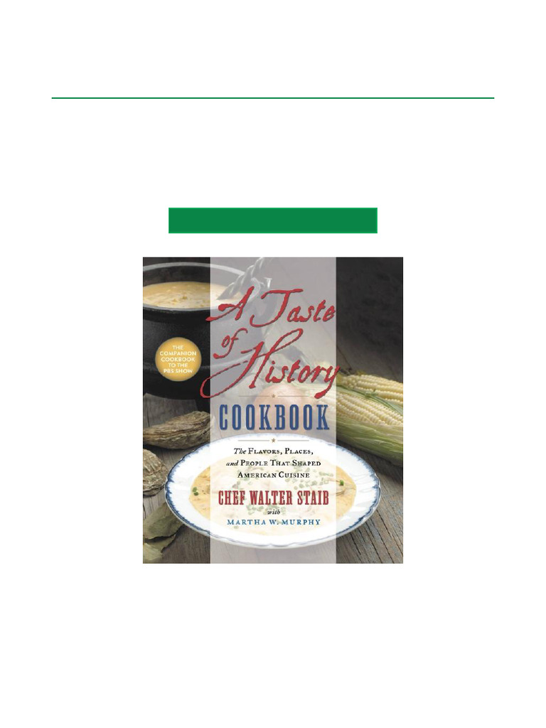 Uncover A Taste of History Cookbook The Flavors, Places, and People ...