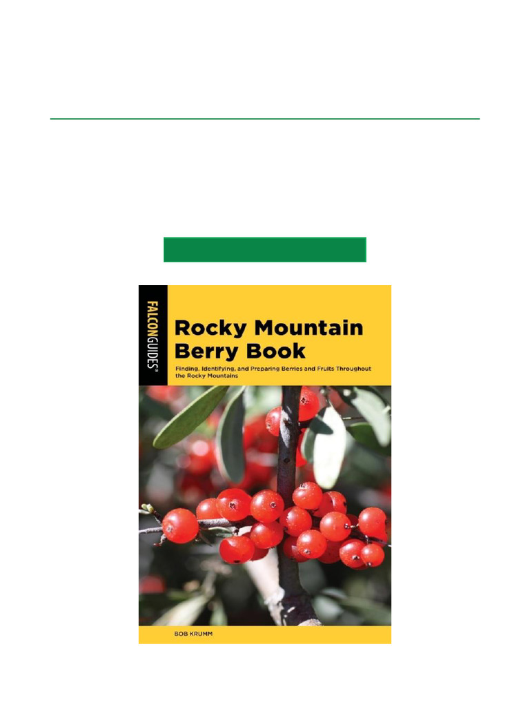 Rocky Mountain Berry Book Finding, Identifying, and Preparing Berries and Fruits Throughout The ...