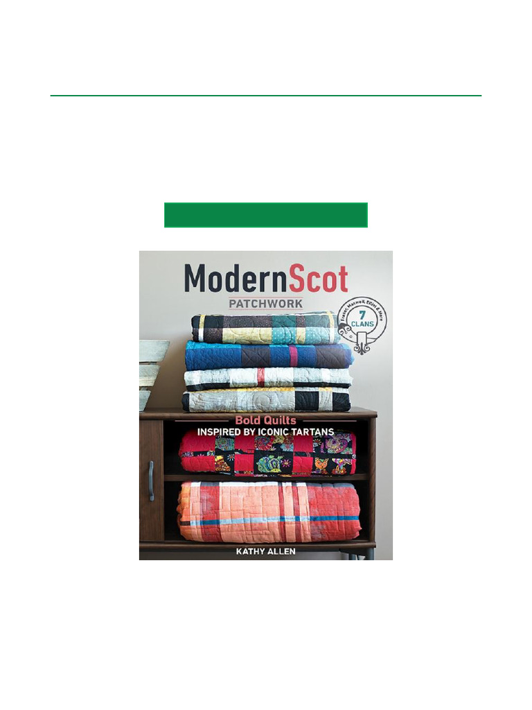 Act Quickly Modern Scot Patchwork Bold Quilts Inspired by Iconic Tartans full download | PDF