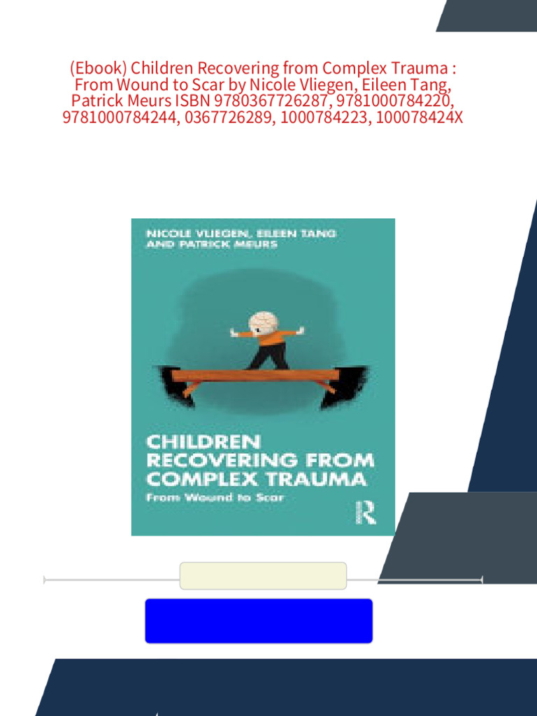 (Ebook) Children Recovering from Complex Trauma : From Wound to Scar by ...