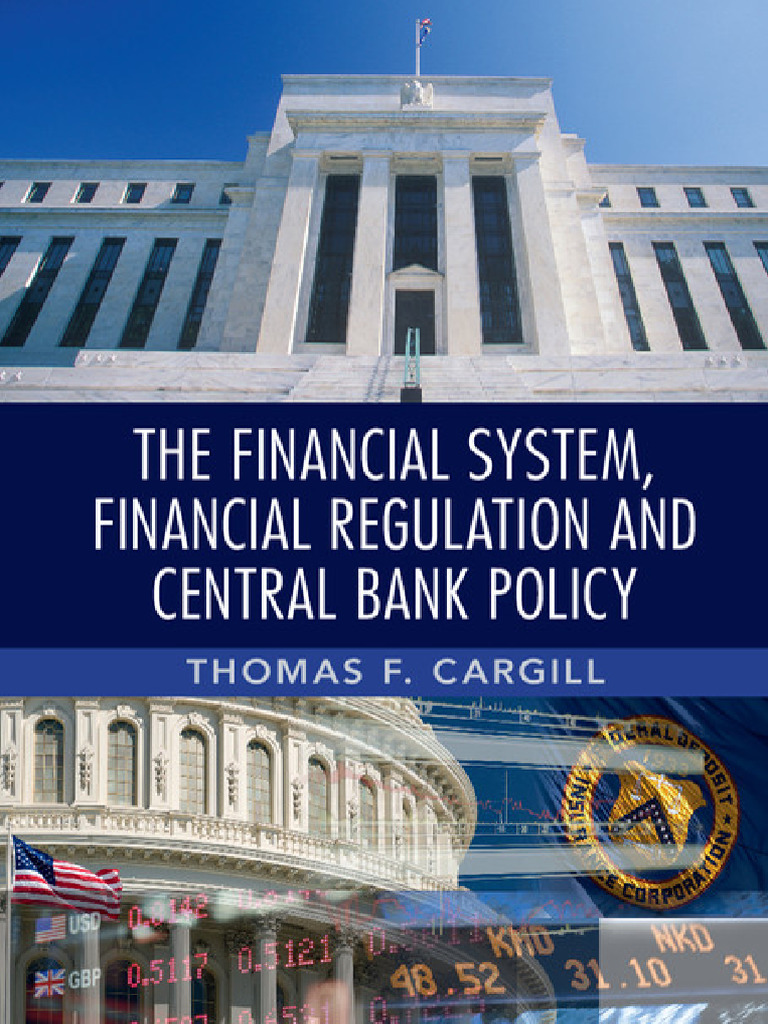 Financial System, Financial Regulation and Central Bank Policy C A ...