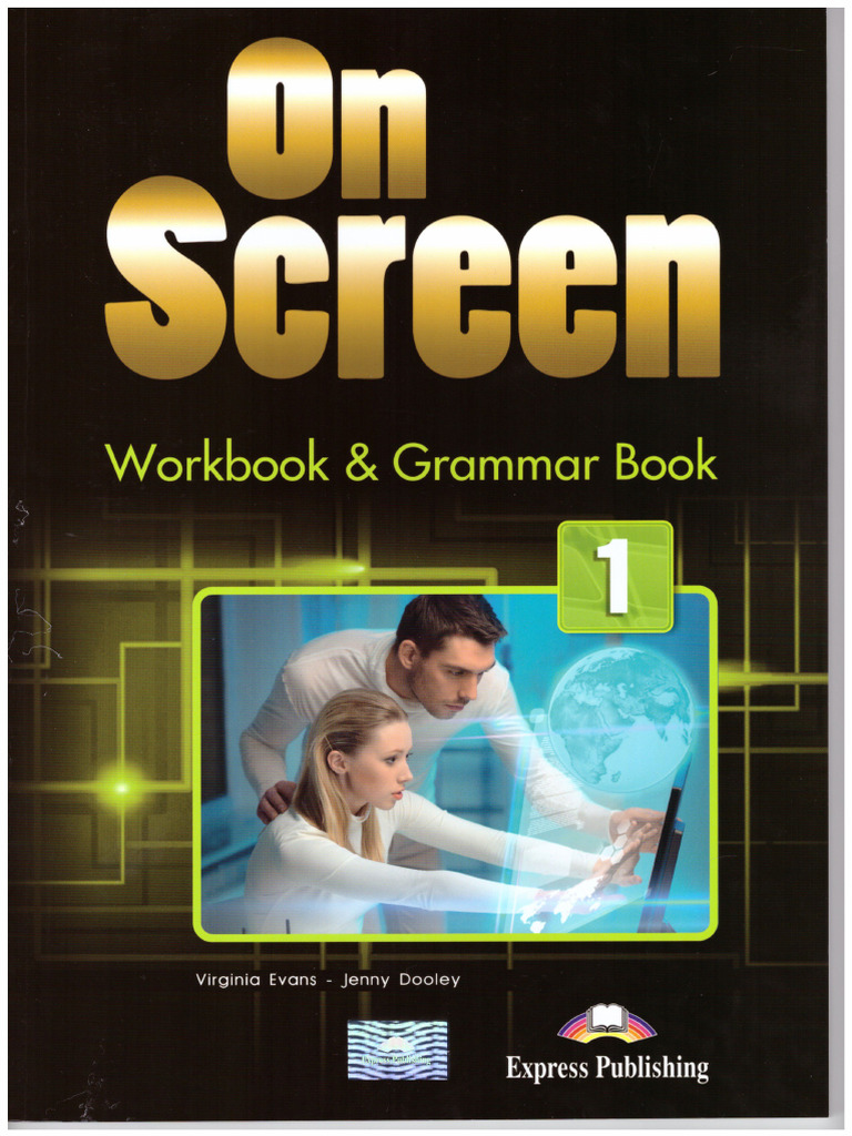On Screen 1 Workbook Amp Grammar | PDF