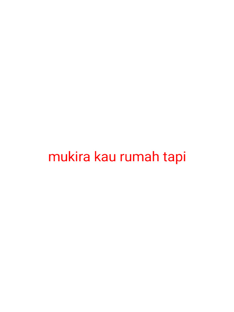 Kukira kau rumah | PDF