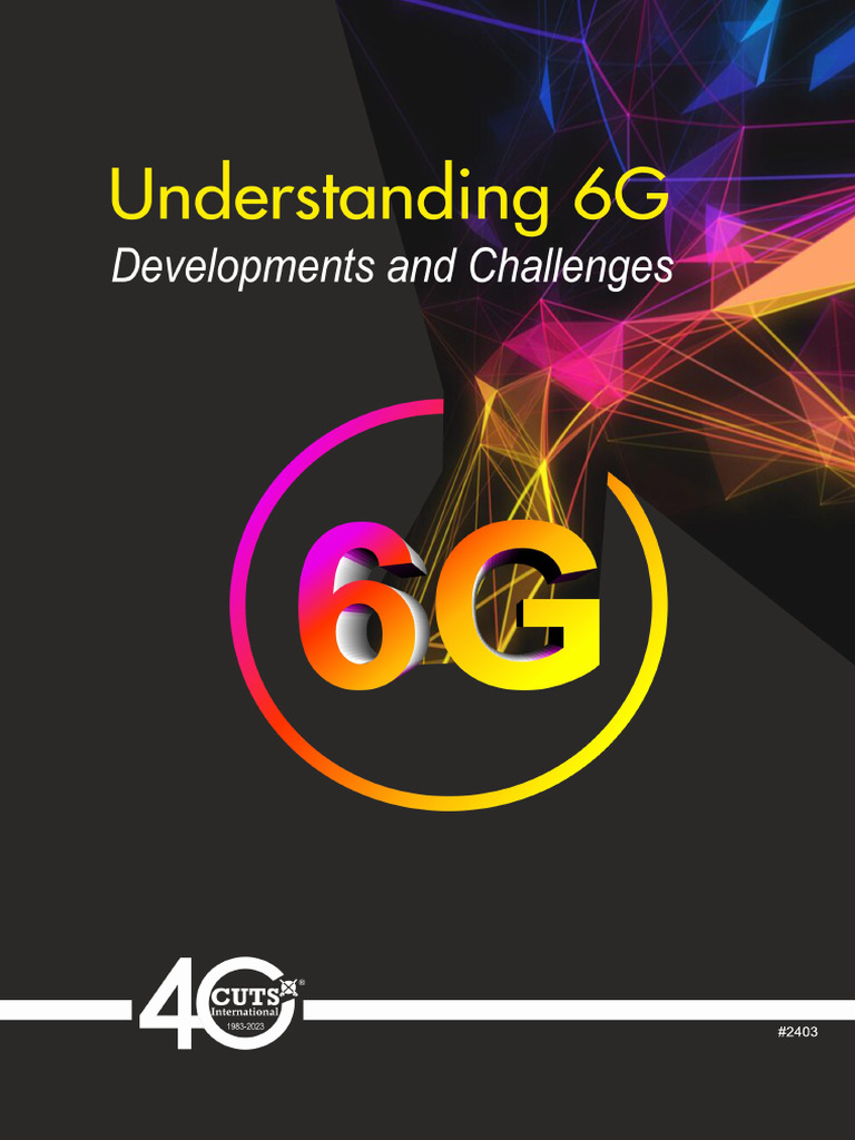 understanding-6g-developments-and-challenges | PDF | Internet Of Things | Artificial Intelligence