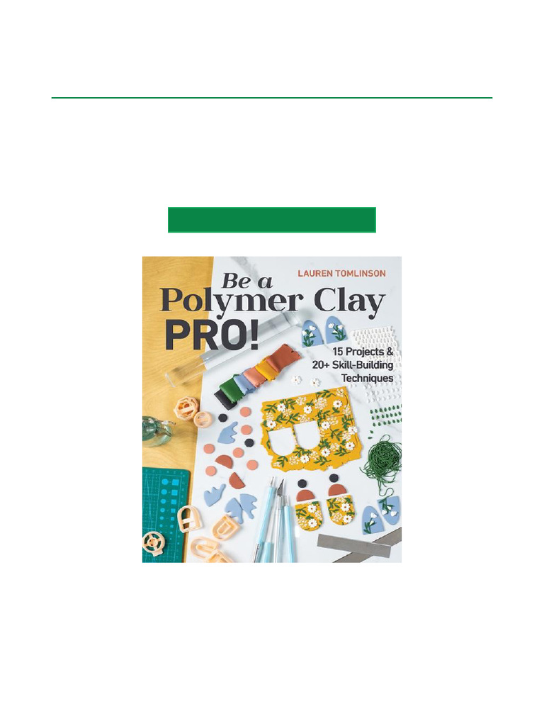 Master Polymer Clay: 15 Projects & Techniques | PDF