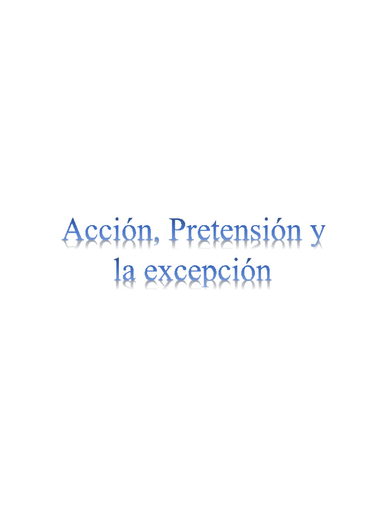 Acción, Pretensión y Excepción en Derecho | PDF | Jurisdicción | Justicia