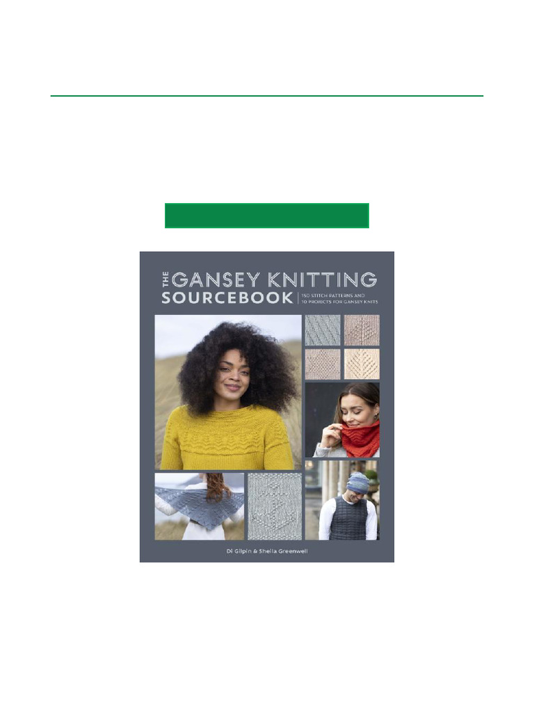 Learn The Gansey Knitting Sourcebook 150 Stitch Patterns and 10 ...