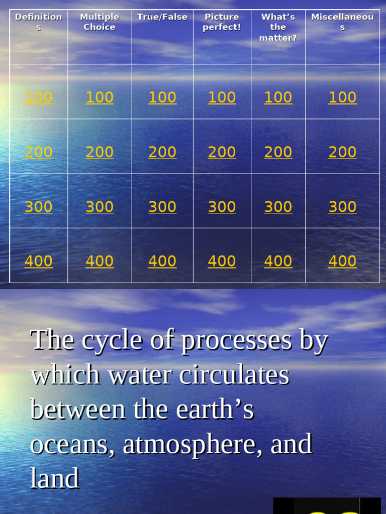 Jeopardy Game - Activity 1 | PDF | Water | Water Cycle