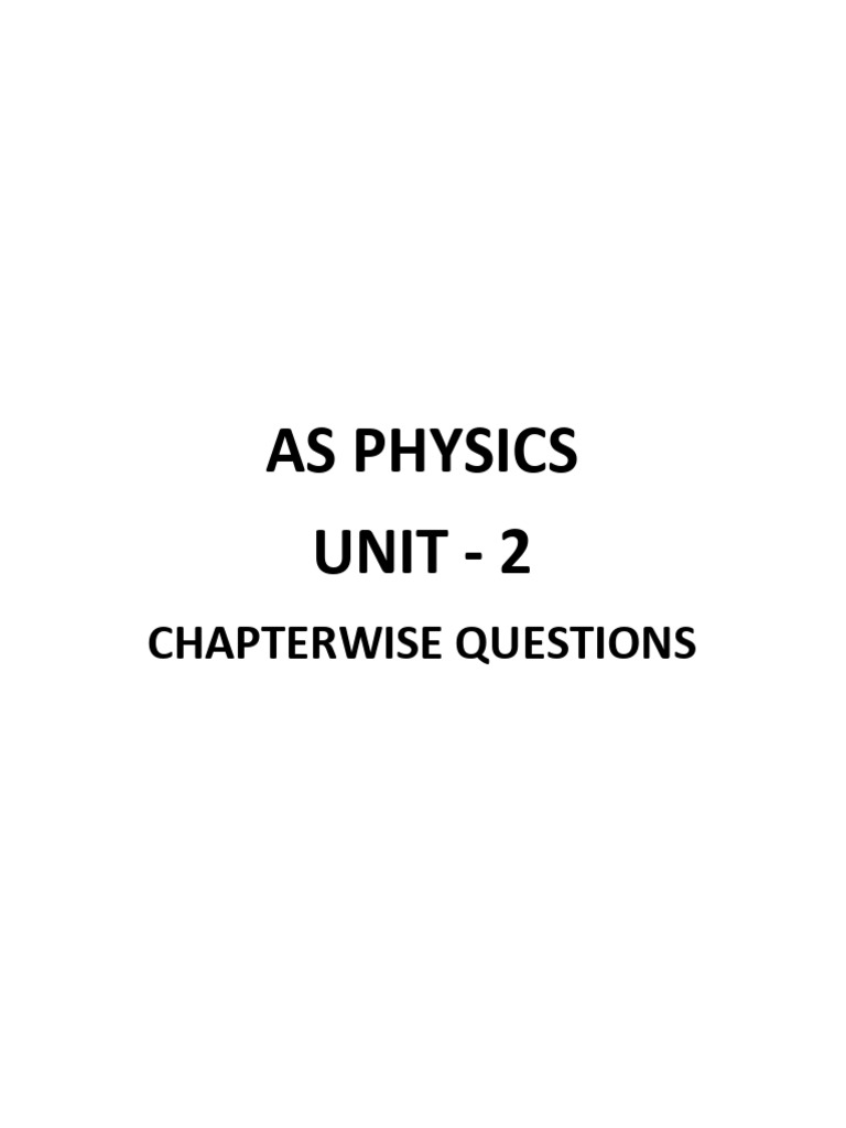 As Physics Unit 2 Chapterwise | PDF
