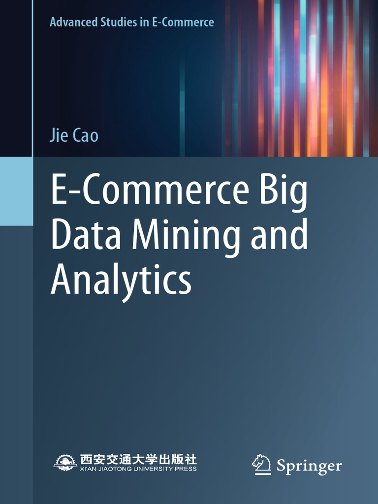 Cao J E Commerce Big Data Mining And Analytics 2023 Pdf Big Data Machine Learning