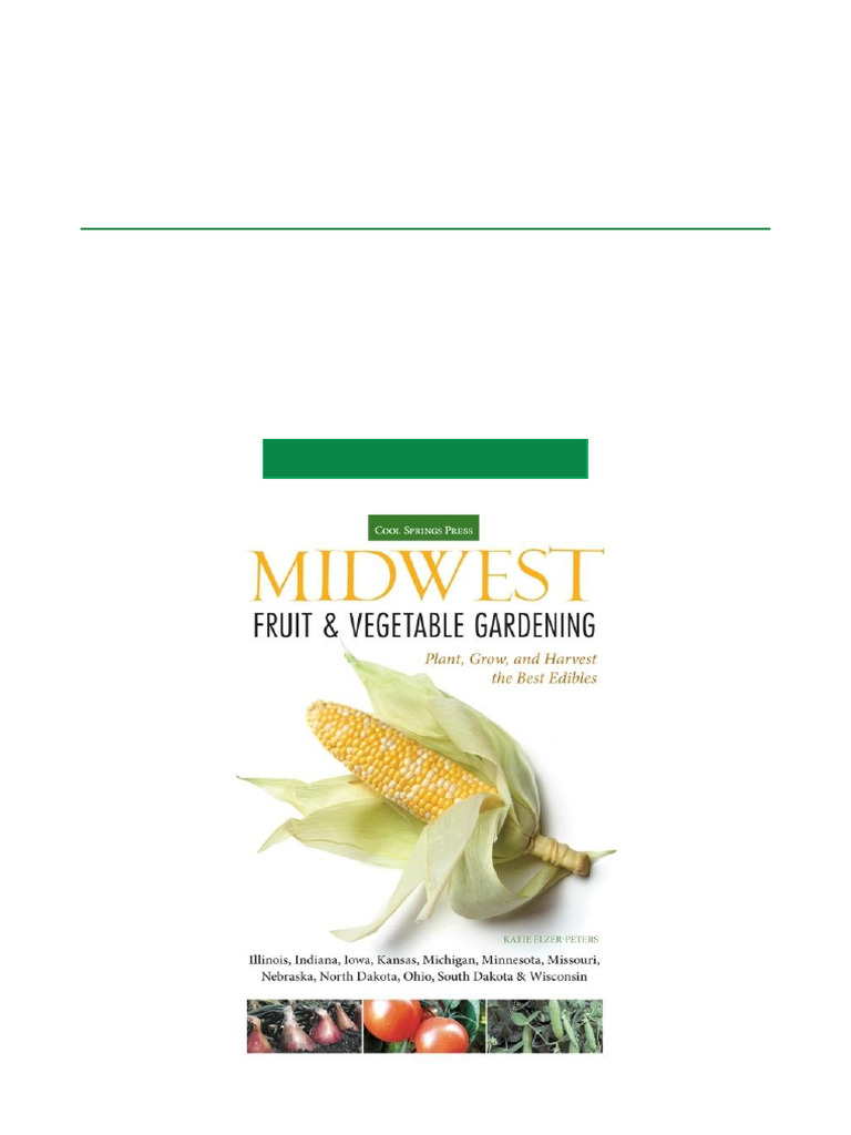 Deep Dive Midwest Fruit & Vegetable Gardening Plant, Grow, and Harvest ...